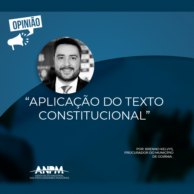 Aplicação do texto Constitucional - ANPM - Associação Nacional dos ...