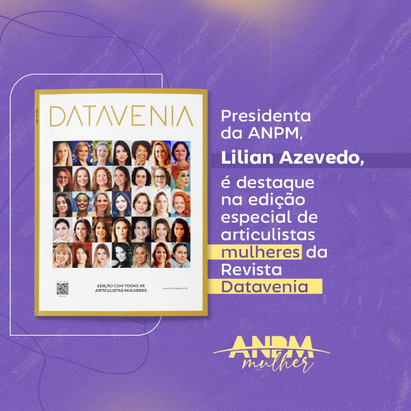 Presidenta da ANPM é destaque na revista Datavenia - ANPM - Associação ...