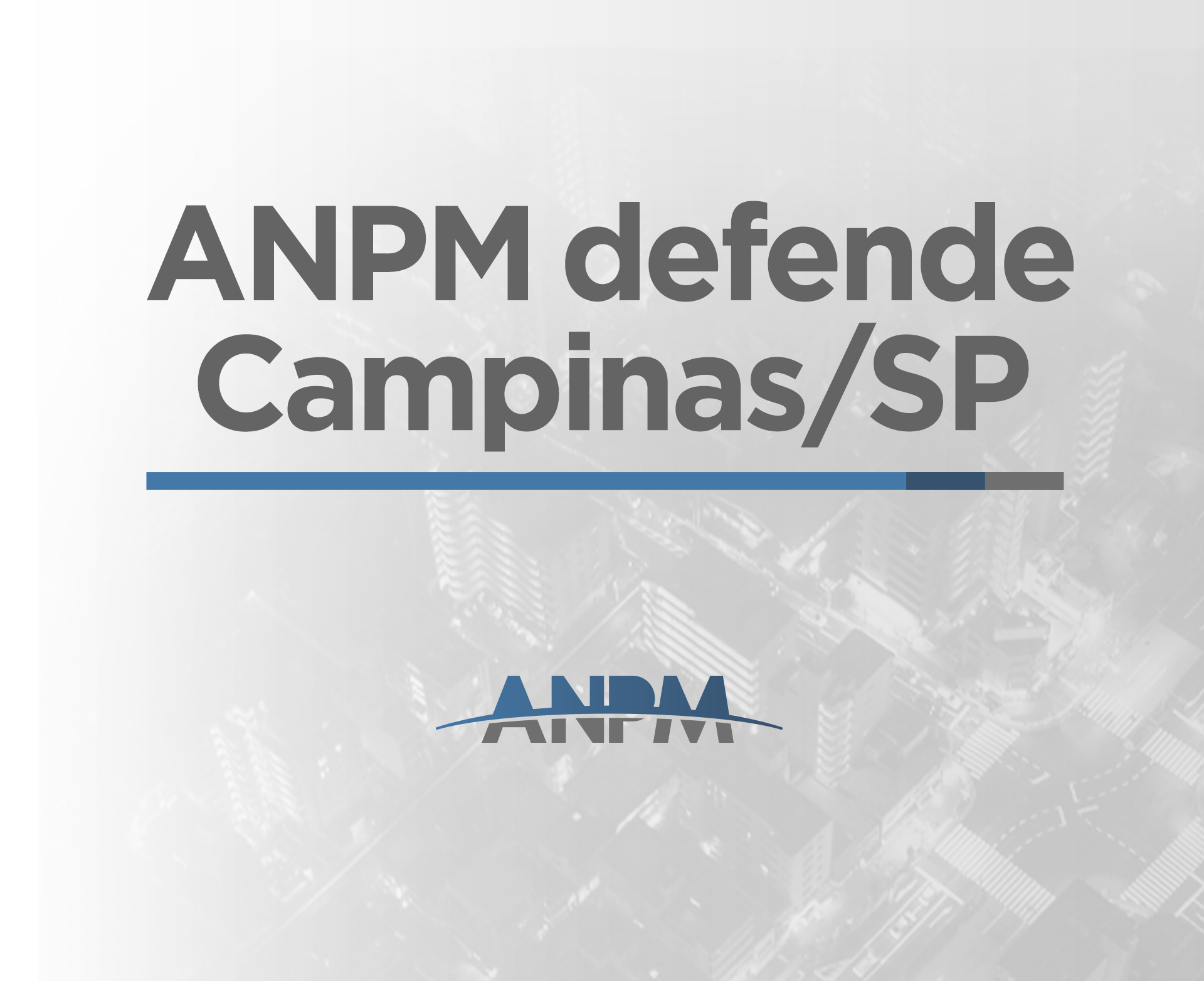 ANPM apoia o projeto da Procuradoria-Geral do Município de Campinas/SP ...