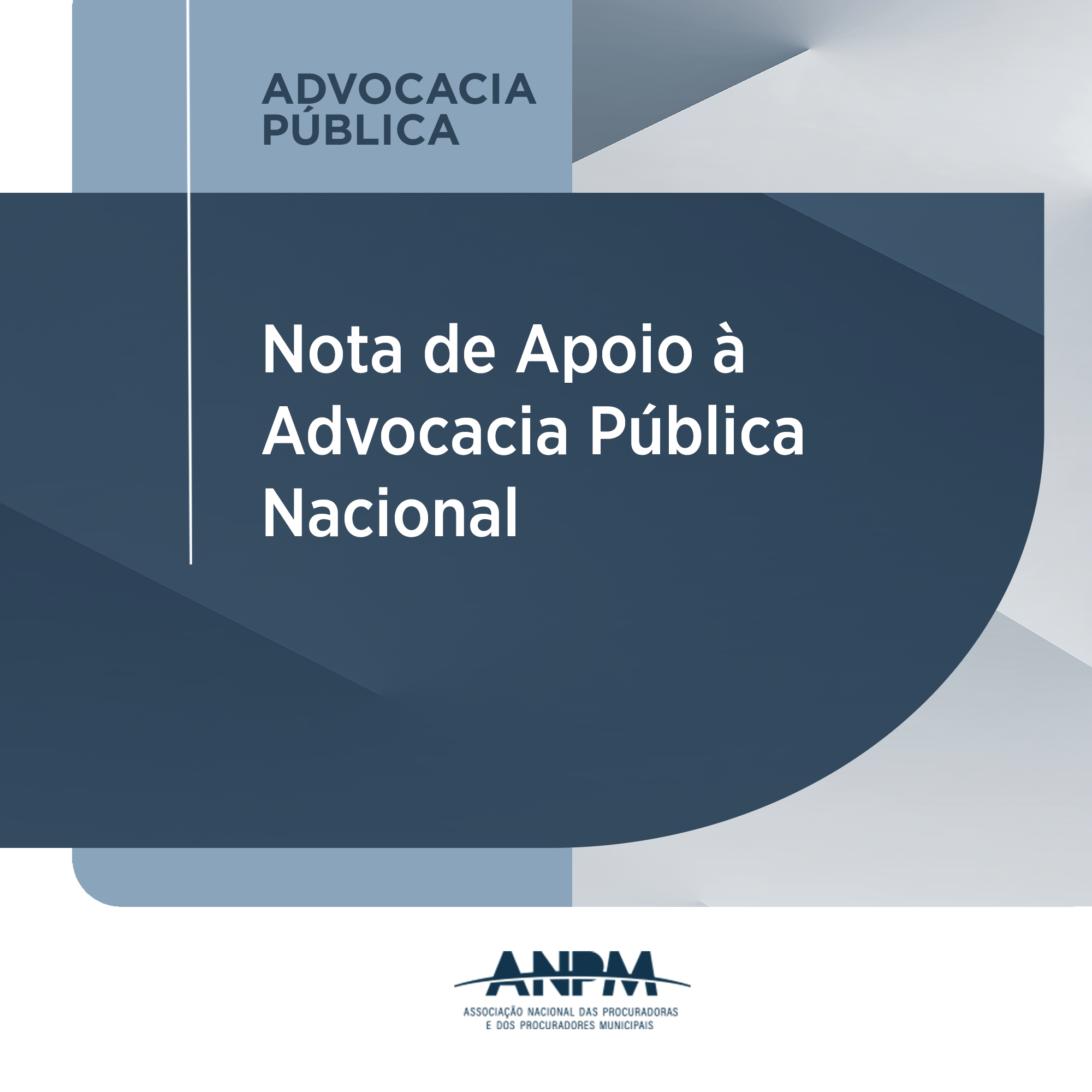 Nota de Apoio à Advocacia Pública Nacional - ANPM - Associação Nacional ...